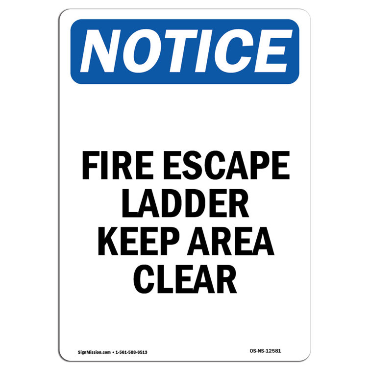 SignMission Osha Notice - Fire Escape Ladder Keep Area Clear Sign Heavy ...