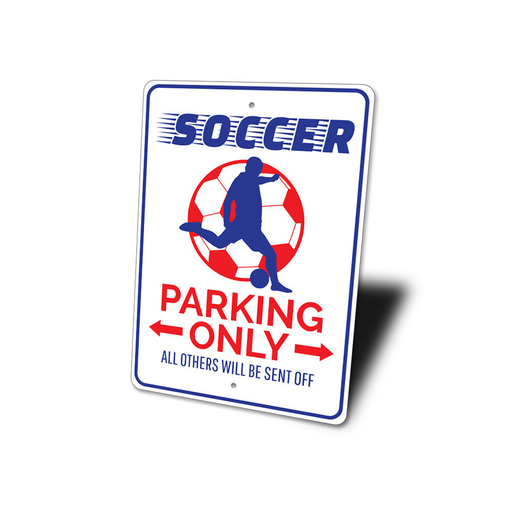 Lizton Sign Shop, Inc Soccer Parking Aluminum Sign | Wayfair