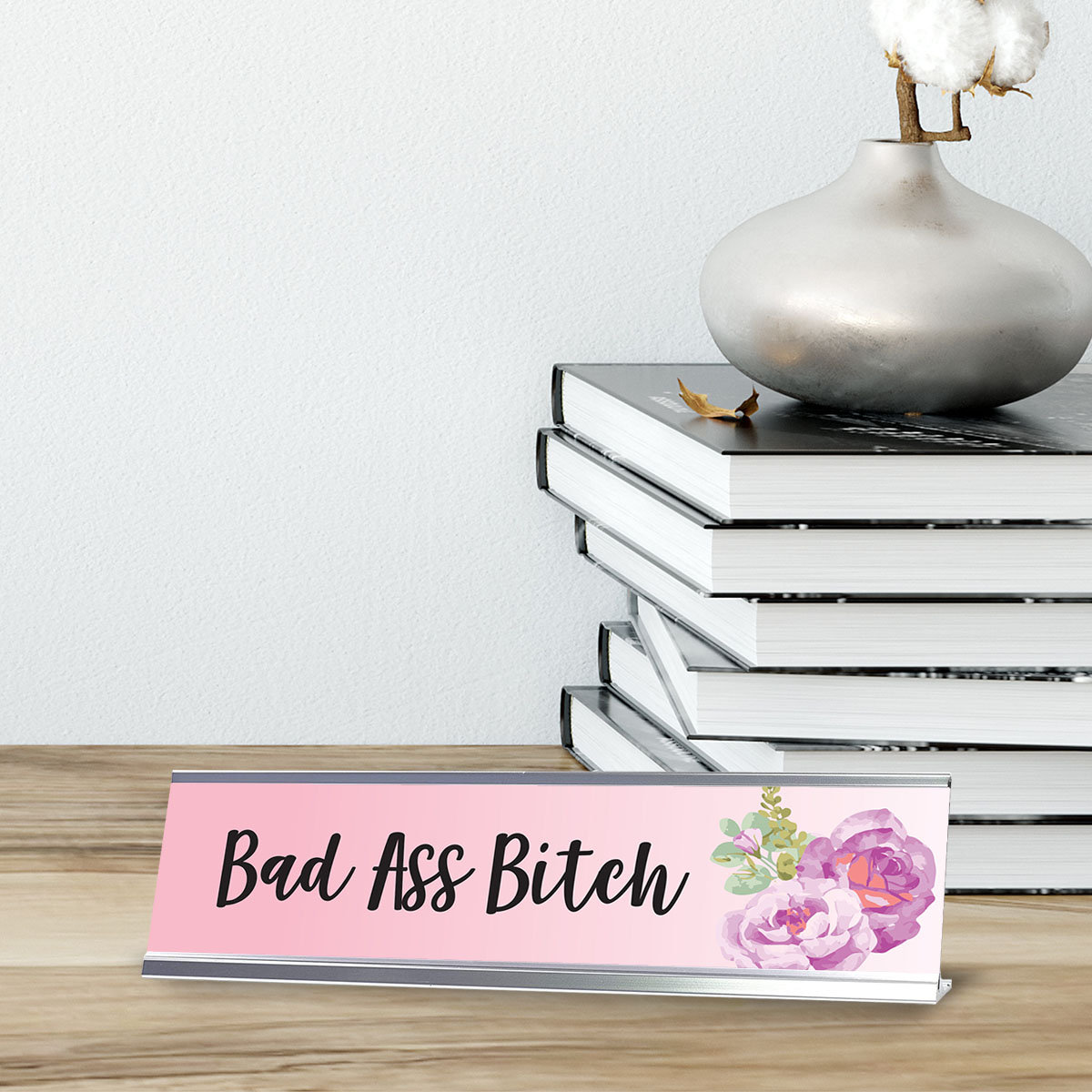Signs ByLITA Bad Ass Bitch Floral Designer Desk Sign | Wayfair