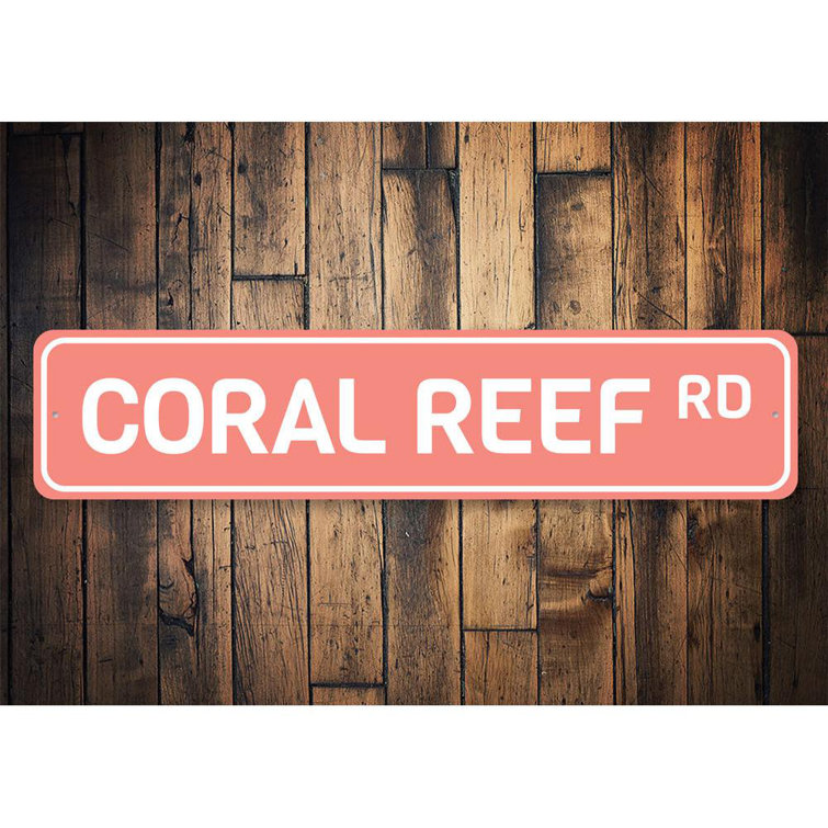 Lizton Sign Shop, Inc Coral Reef Road Sign - 6" X 24" | Wayfair