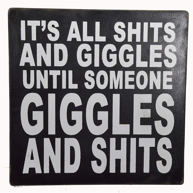 World Bazzar Hand Carved Wooden Its All Shits And Giggles Until Someone ...