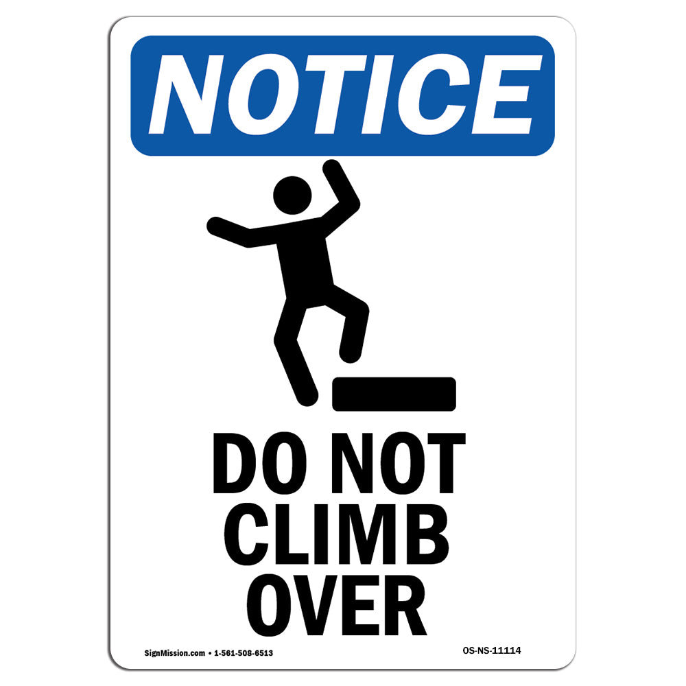 SignMission Osha Notice - Do Not Climb Over Sign With Symbol | Wayfair