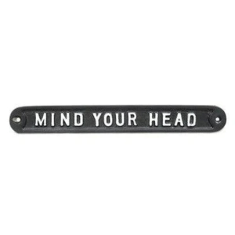 Maturi Mind Your Head Sign | Wayfair.co.uk