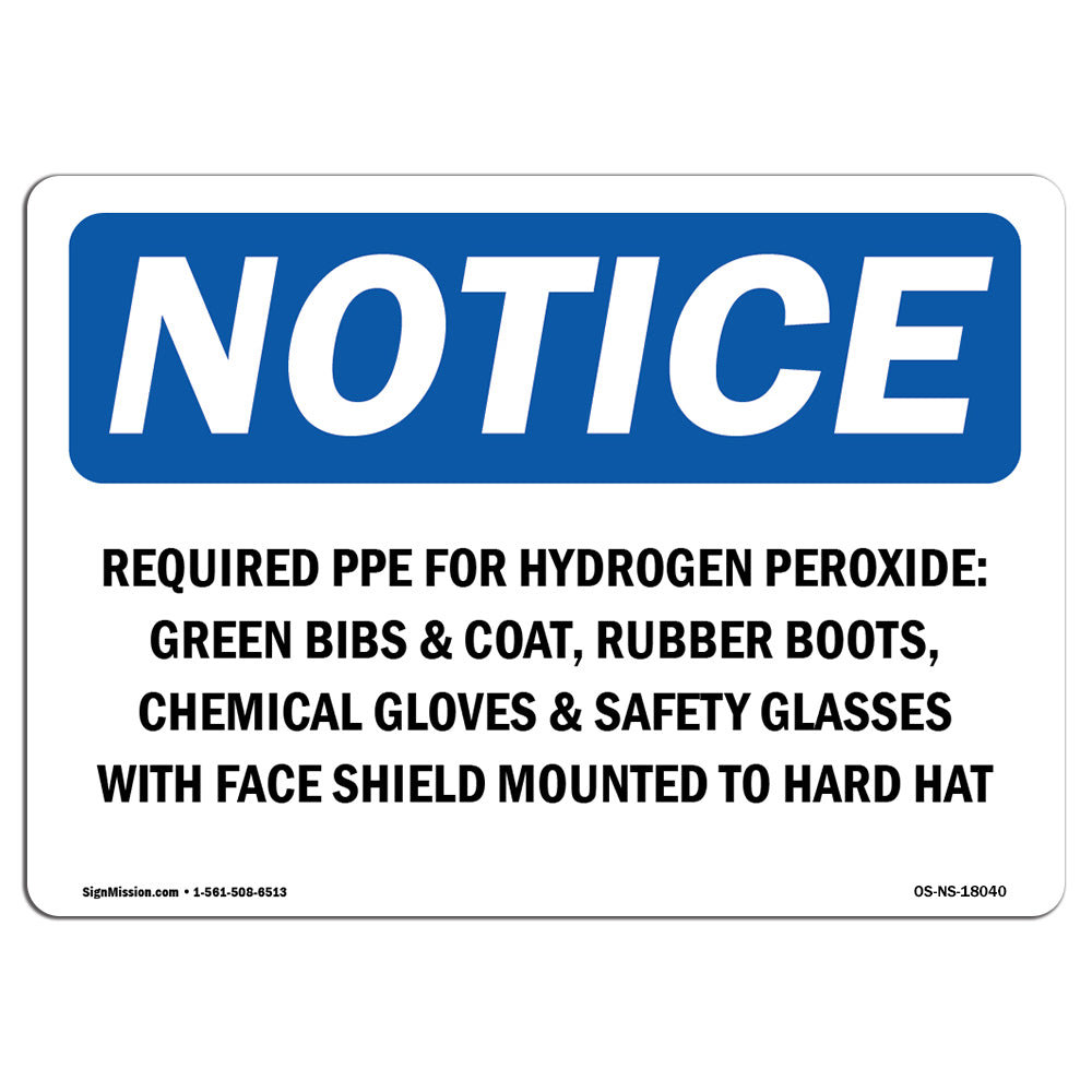 SignMission OSHA Notice - Required PPE For Hydrogen Peroxide Green Sign ...