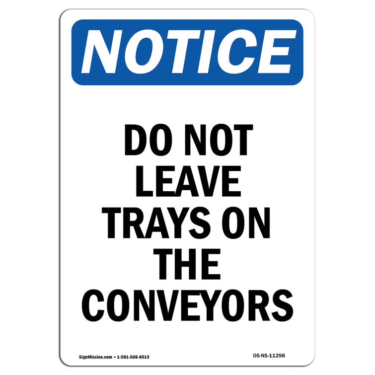SignMission Notice - Do Not Leave Trays On The Conveyors Sign - Wayfair ...