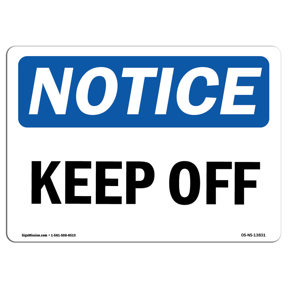 SignMission Osha Notice Keep Off Sign | Wayfair