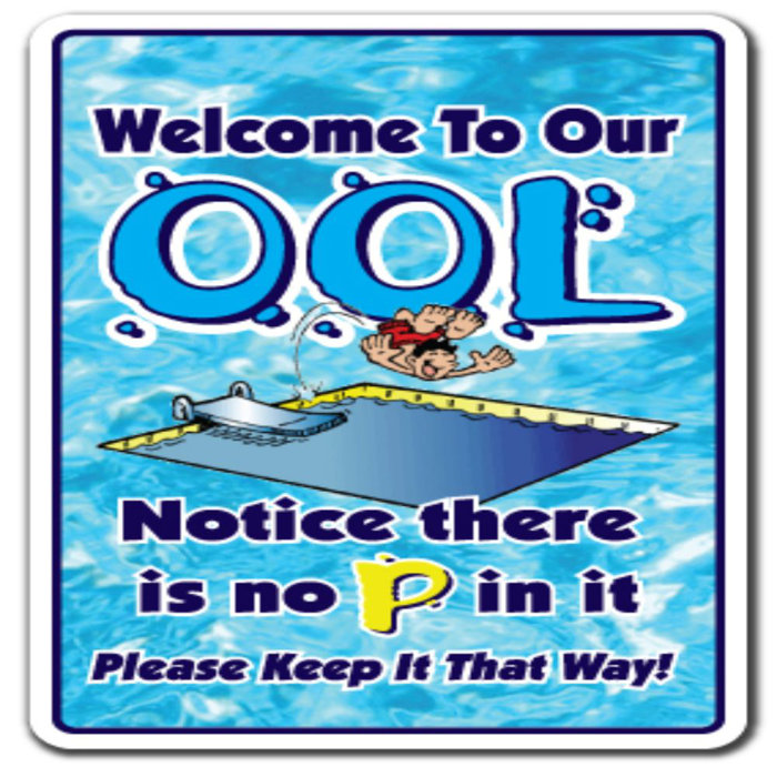 SignMission Welcome To Our OoL No Pee In It Sign Swimming Swim Spa Pool ...