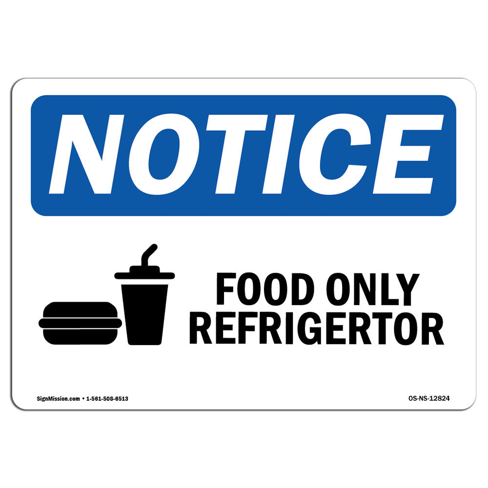 SignMission OSHA Notice - Food Only Refrigerator Sign With Symbol ...