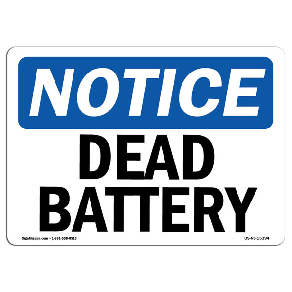 SignMission OSHA Notice - NOTICE Dead Battery Sign | Wayfair