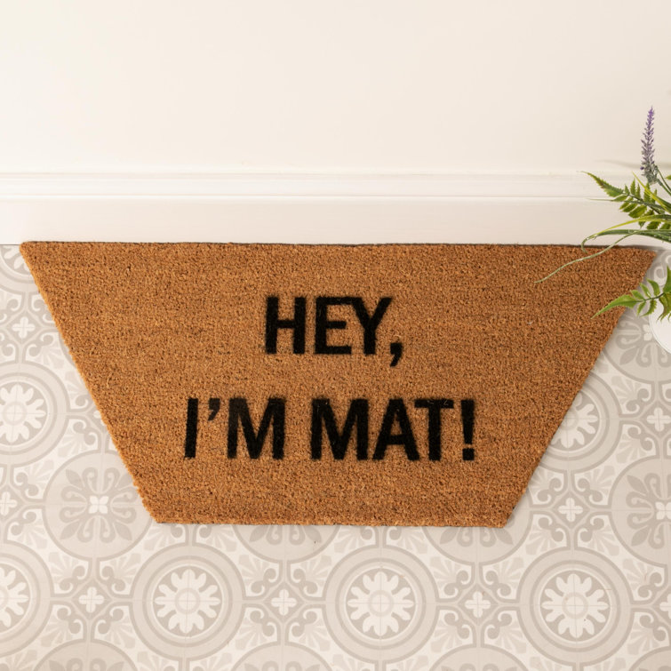 Maturi Hey I'm Mat Hex Doormat | Wayfair.co.uk