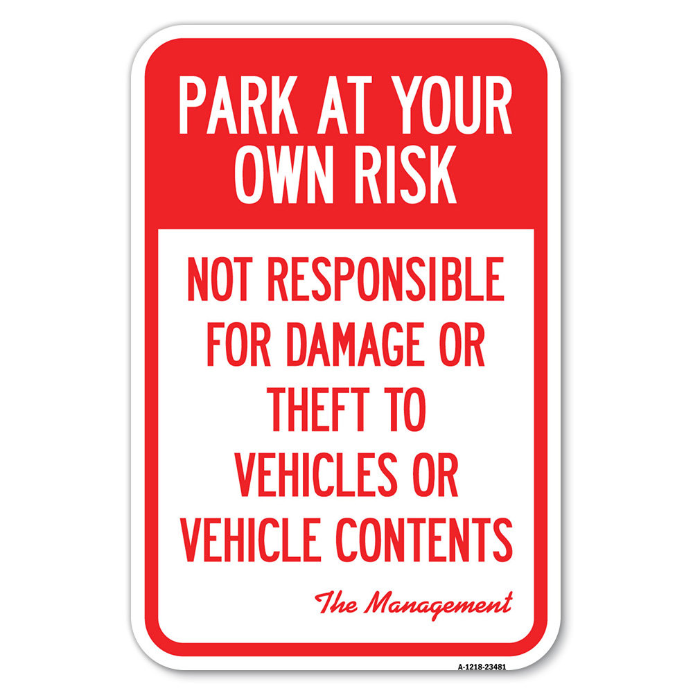SignMission Park At Your Own Risk, Not Responsible For Damage Or Theft ...