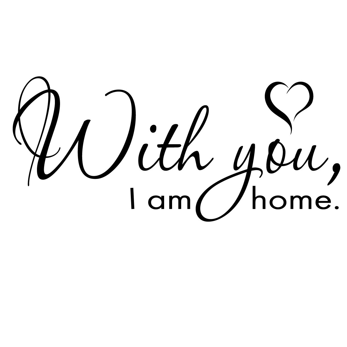 FiresideHome With You, I am Home Wall Decal | Wayfair