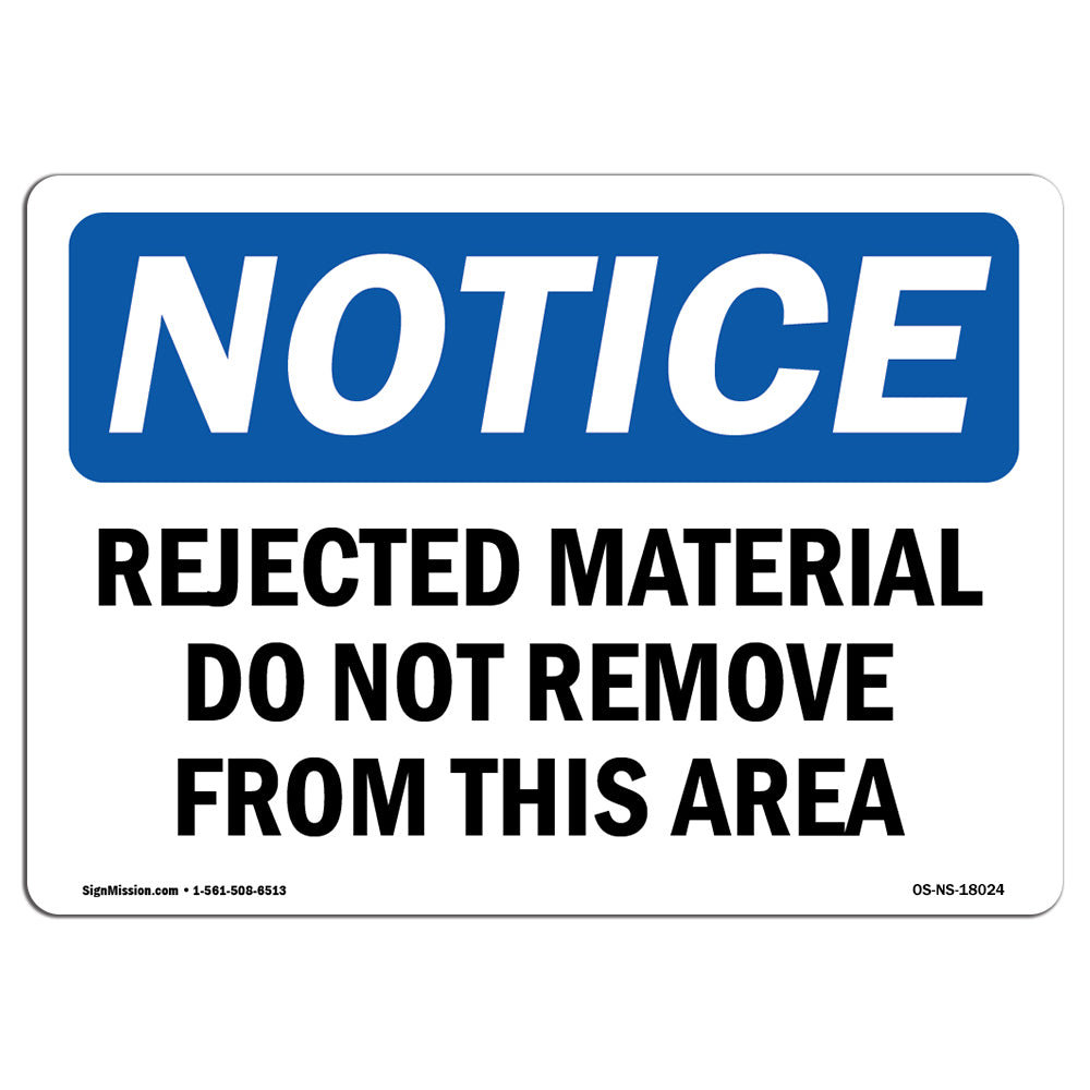 SignMission Rejected Material Do Not Remove From This Area Sign | Wayfair