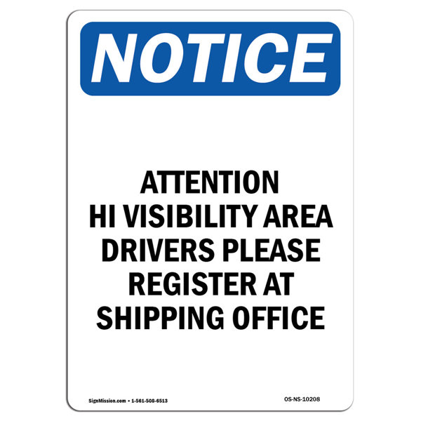 SignMission Osha Notice Attention Hi Visibility Area Drivers Sign | Wayfair