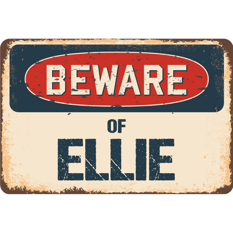 SignMission Beware of Ellie Sign | Wayfair