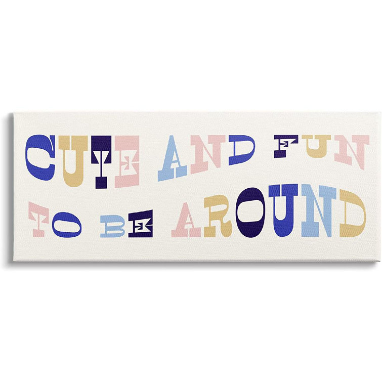 Trinx Cute Fun To Be Around Phrase Retro Typography Canv Cute Fun To Be ...