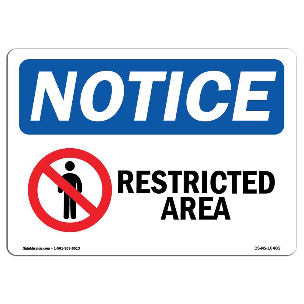 SignMission OSHA Notice - NOTICE Restricted Area Sign | Heavy Duty Sign ...