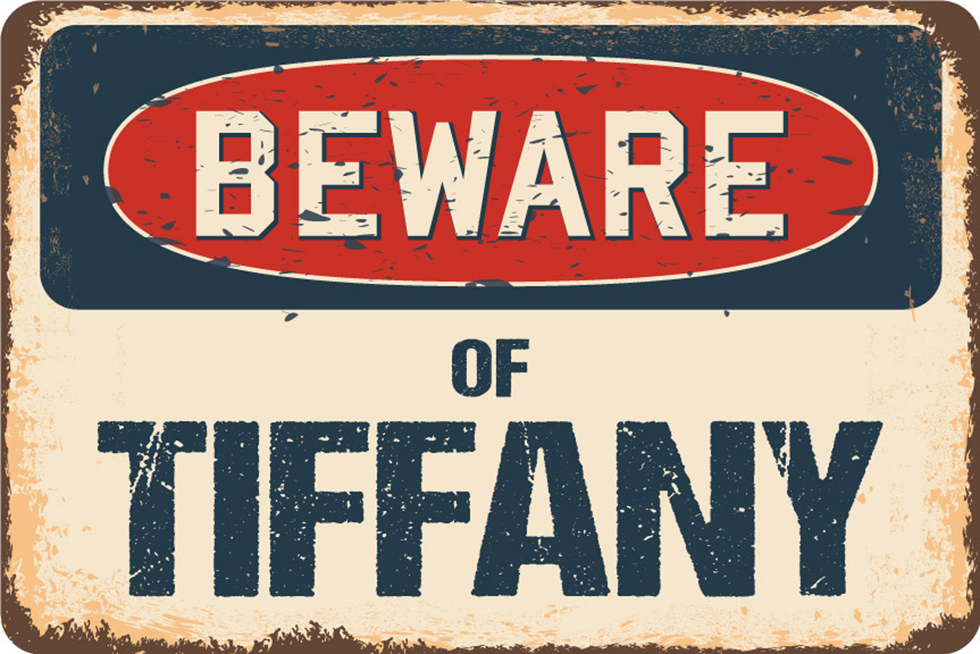 SignMission Beware of Tiffany Sign | Wayfair