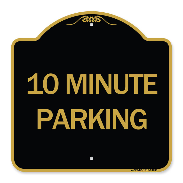 Signmission Designer Series Sign - 10 Minute Parking | Black & Gold 18 ...