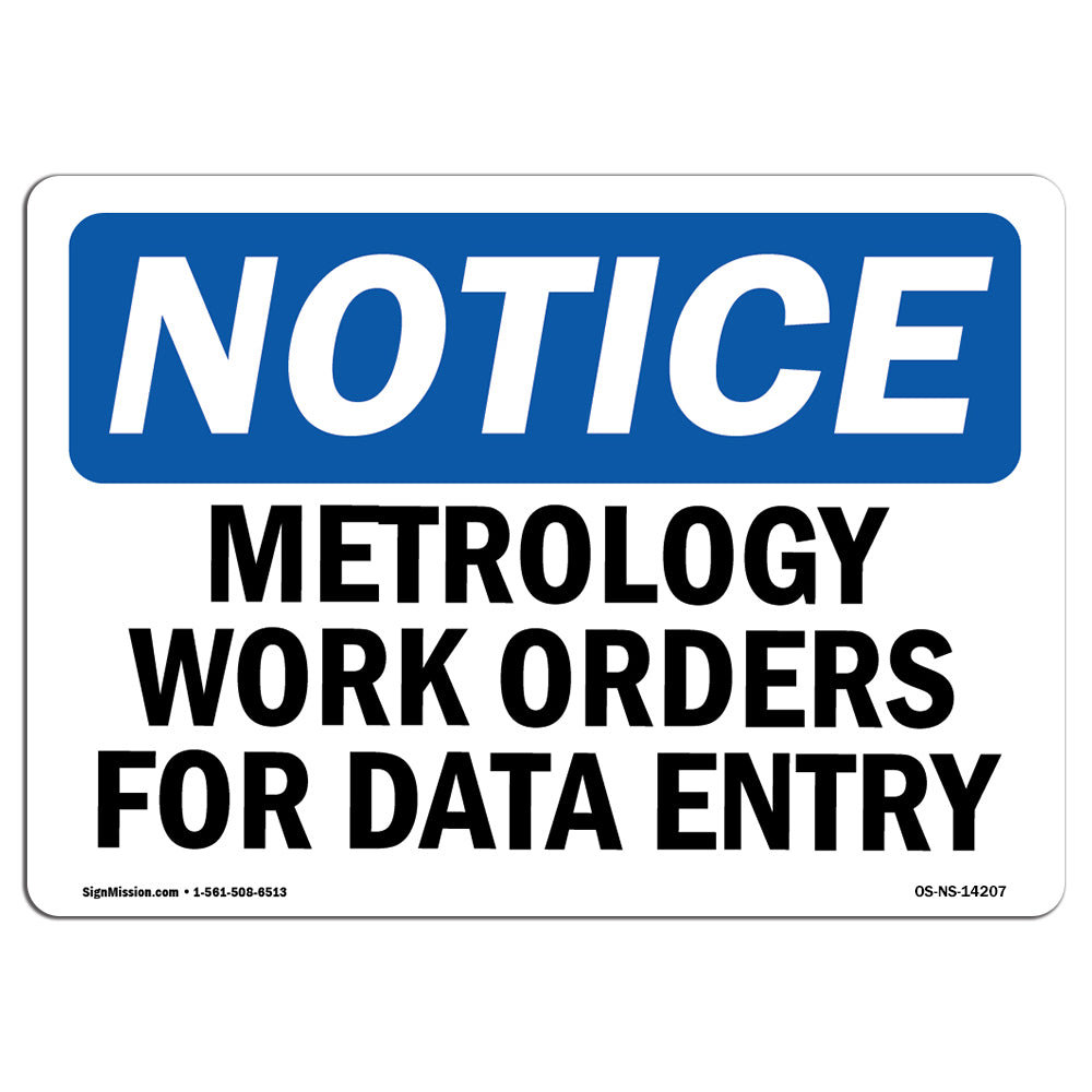 SignMission Osha Notice - Metrology Work Orders For Data Entry Sign ...