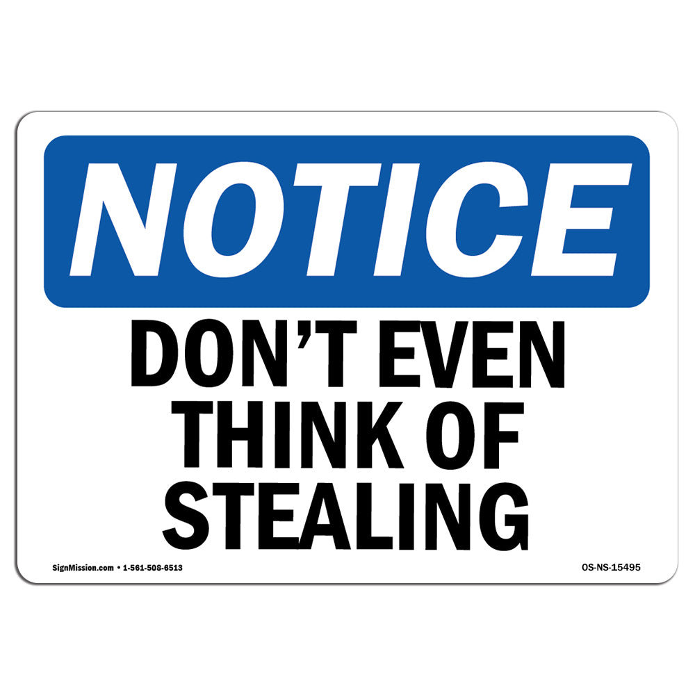 SignMission Notice Don't Even Think Of Stealing Sign | Wayfair