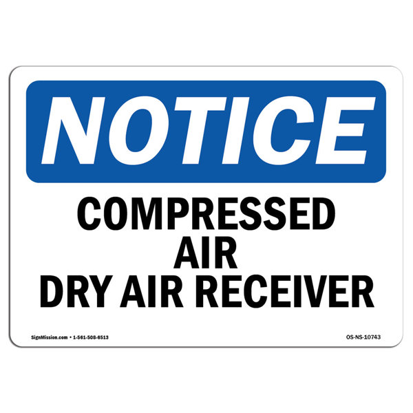 SignMission OSHA Notice - Compressed Air Dry Air Receiver Sign | Heavy ...