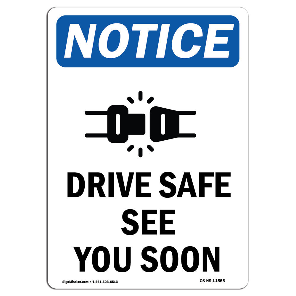 SignMission Notice Drive Safe See You Soon Sign | Wayfair