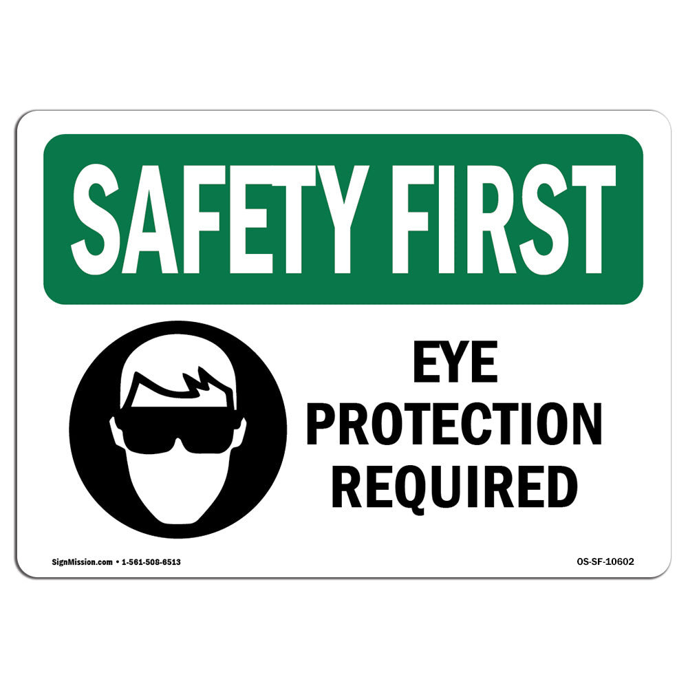 SignMission Osha Safety First Sign - Eye Protection Required With ...
