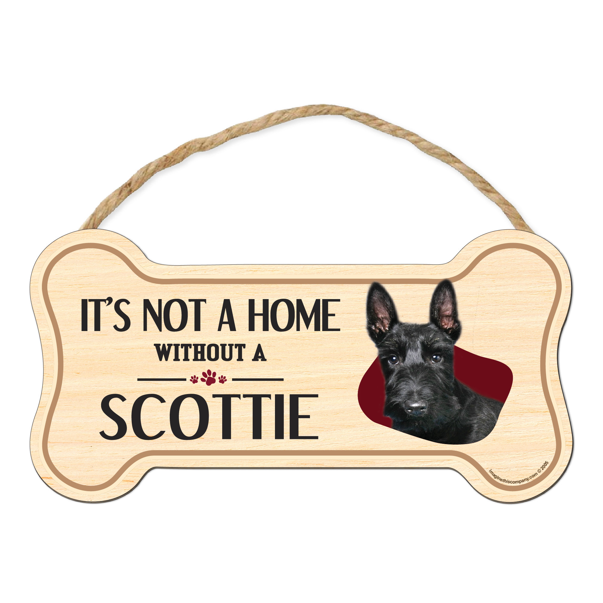 Imagine This Company It's Not a Home without Our Scottie Bone Shaped ...