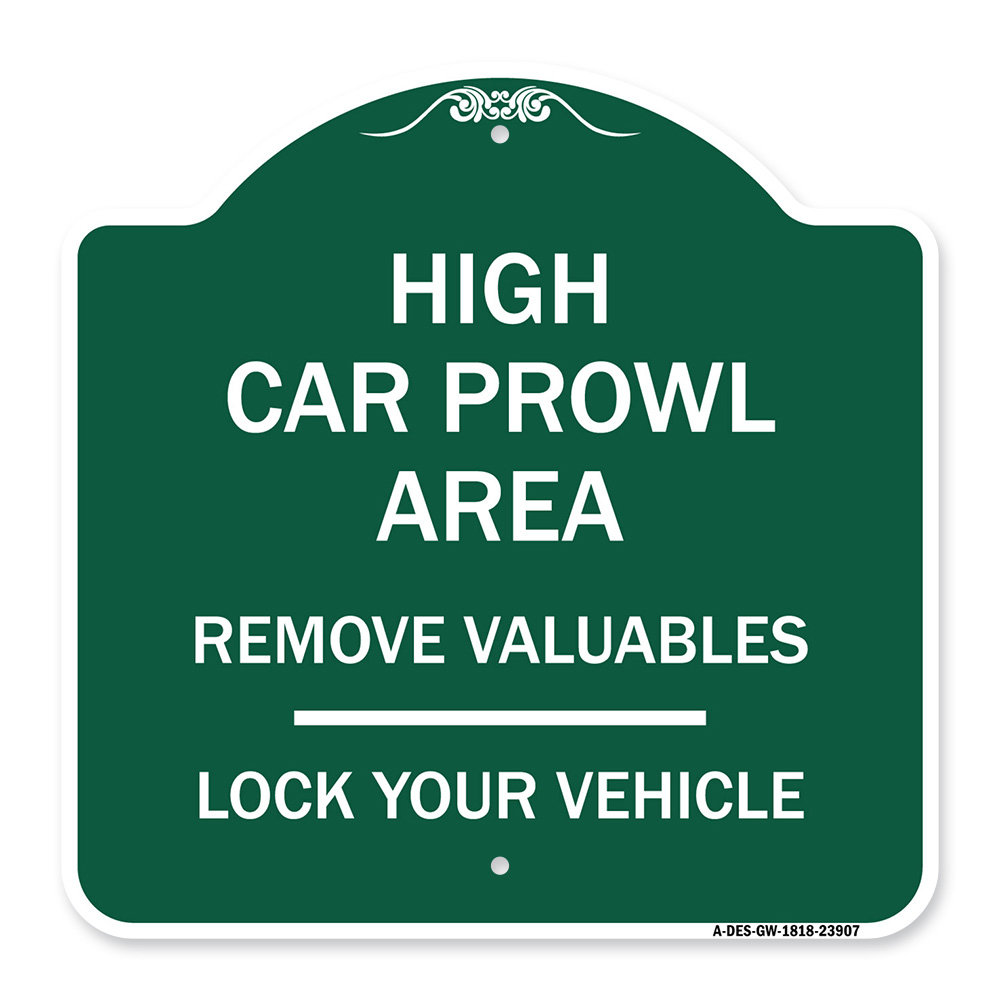 Signmission Designer Series Sign - High Car Prowl Area Remove Valuables ...