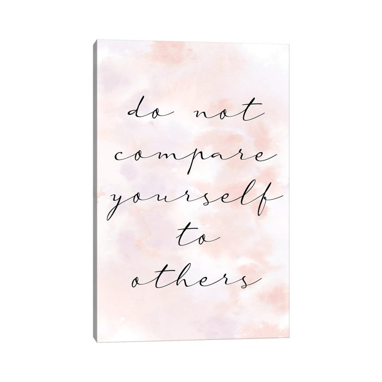 Maturi Do Not Compare - Art Prints on Canvas | Wayfair.co.uk