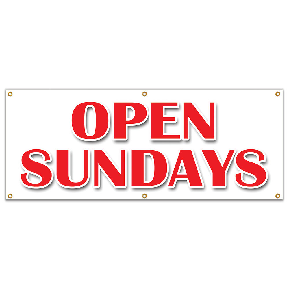 SignMission Open Sundays Banner Sign | Wayfair
