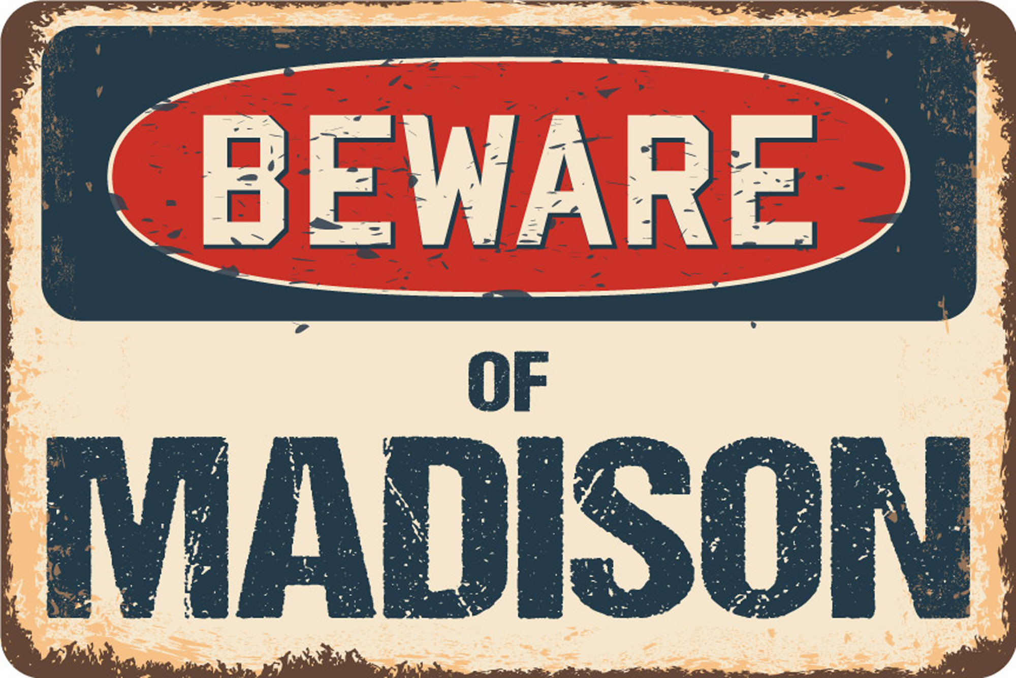SignMission Beware of Madison Sign | Wayfair