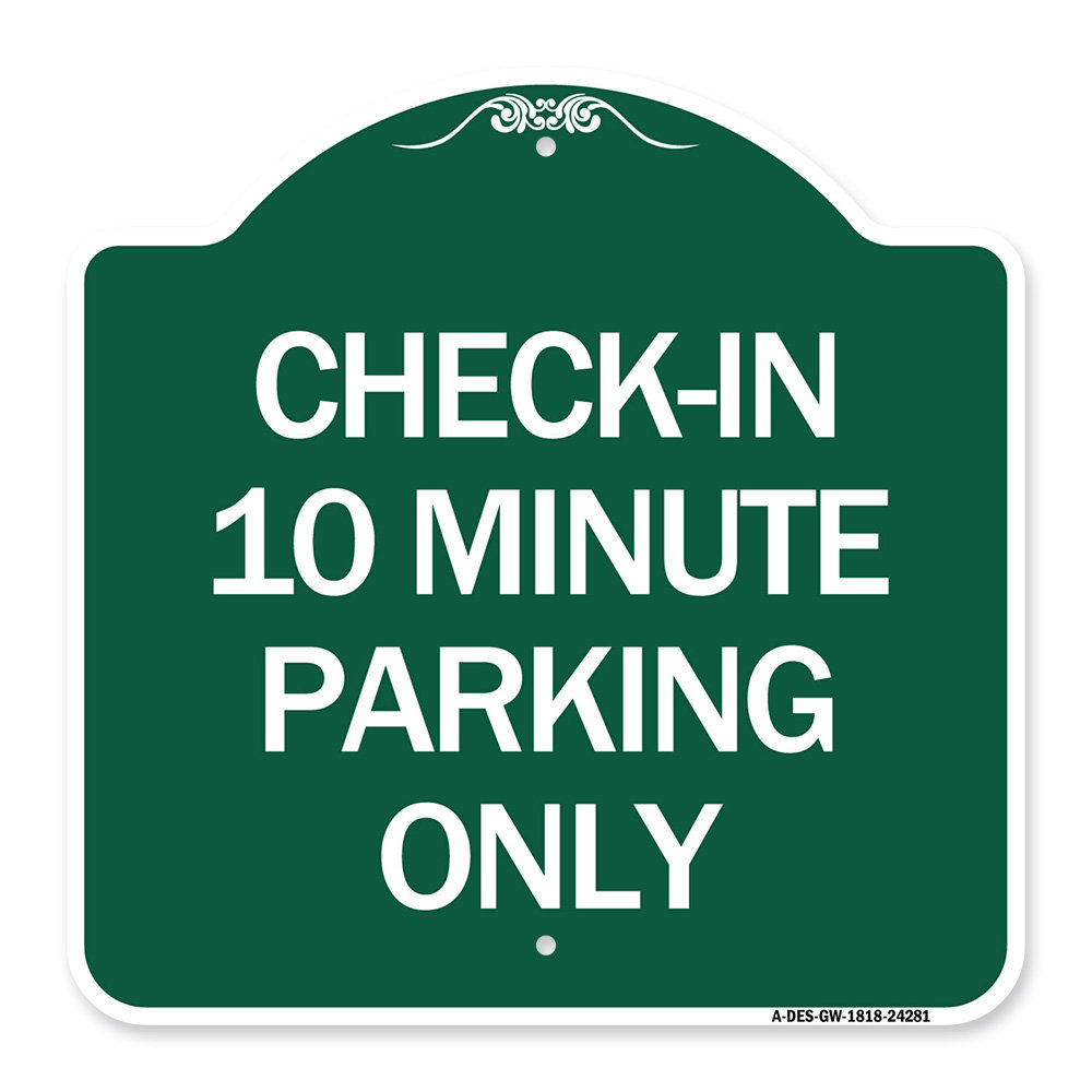 Signmission Designer Series Sign - Check - In 10 Minute Parking Only ...