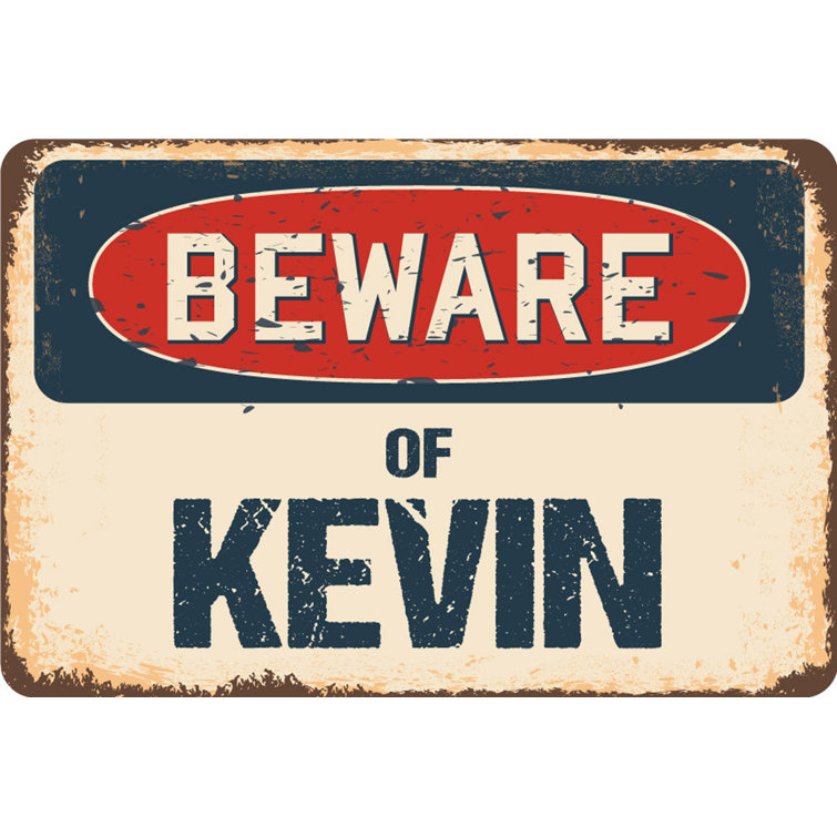 SignMission Beware of Kevin Sign | Wayfair