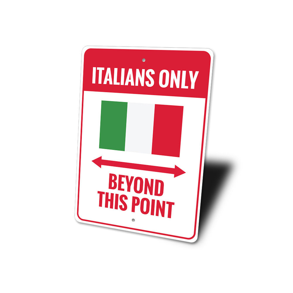 Lizton Sign Shop, Inc Italians Only Aluminum Sign | Wayfair