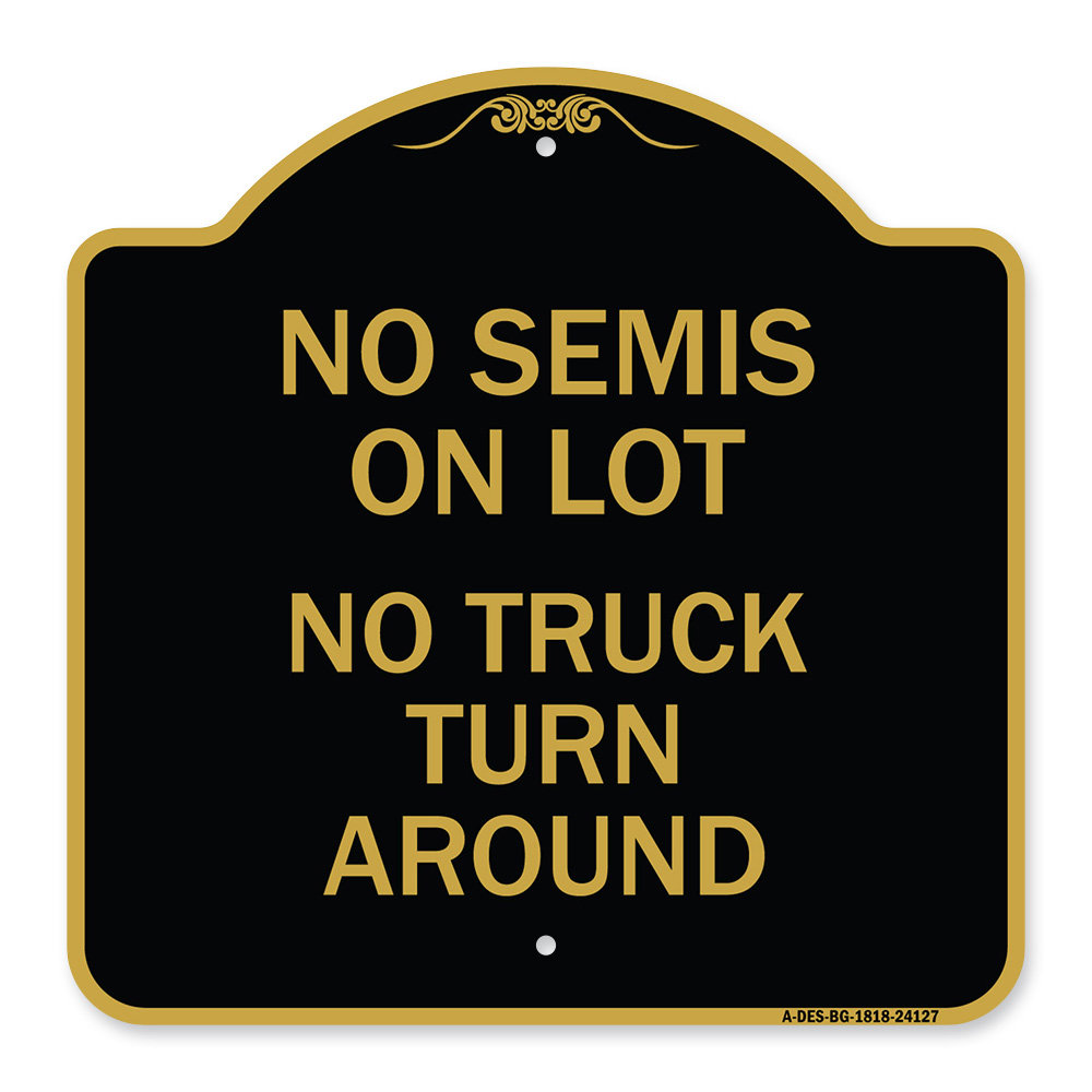 Signmission Designer Series Sign - Driveway Sign No Semis On Lot, No ...