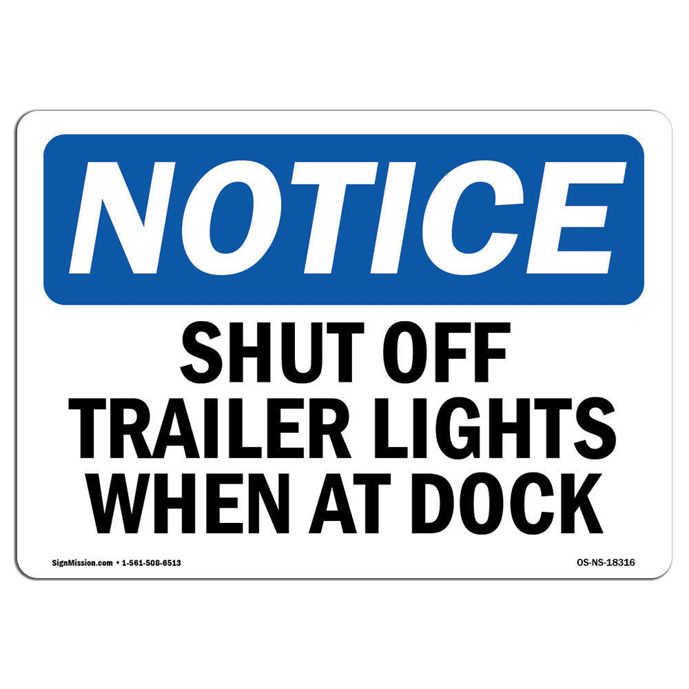 SignMission Notice - Shut Off Trailer Lights When At Dock Sign | Wayfair