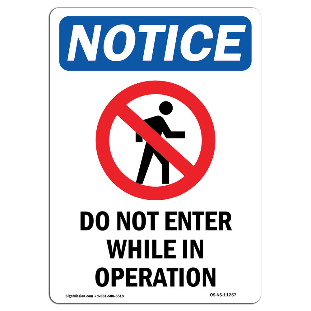SignMission OSHA Notice - Do Not Enter While Sign With Symbol | Wayfair