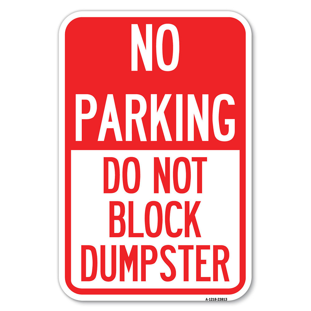 SignMission No Parking - Do Not Block Dumpster/23813 | Wayfair