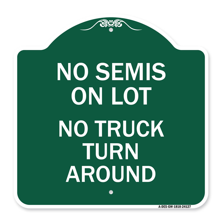 Signmission Designer Series Sign - Driveway Sign No Semis On Lot, No ...