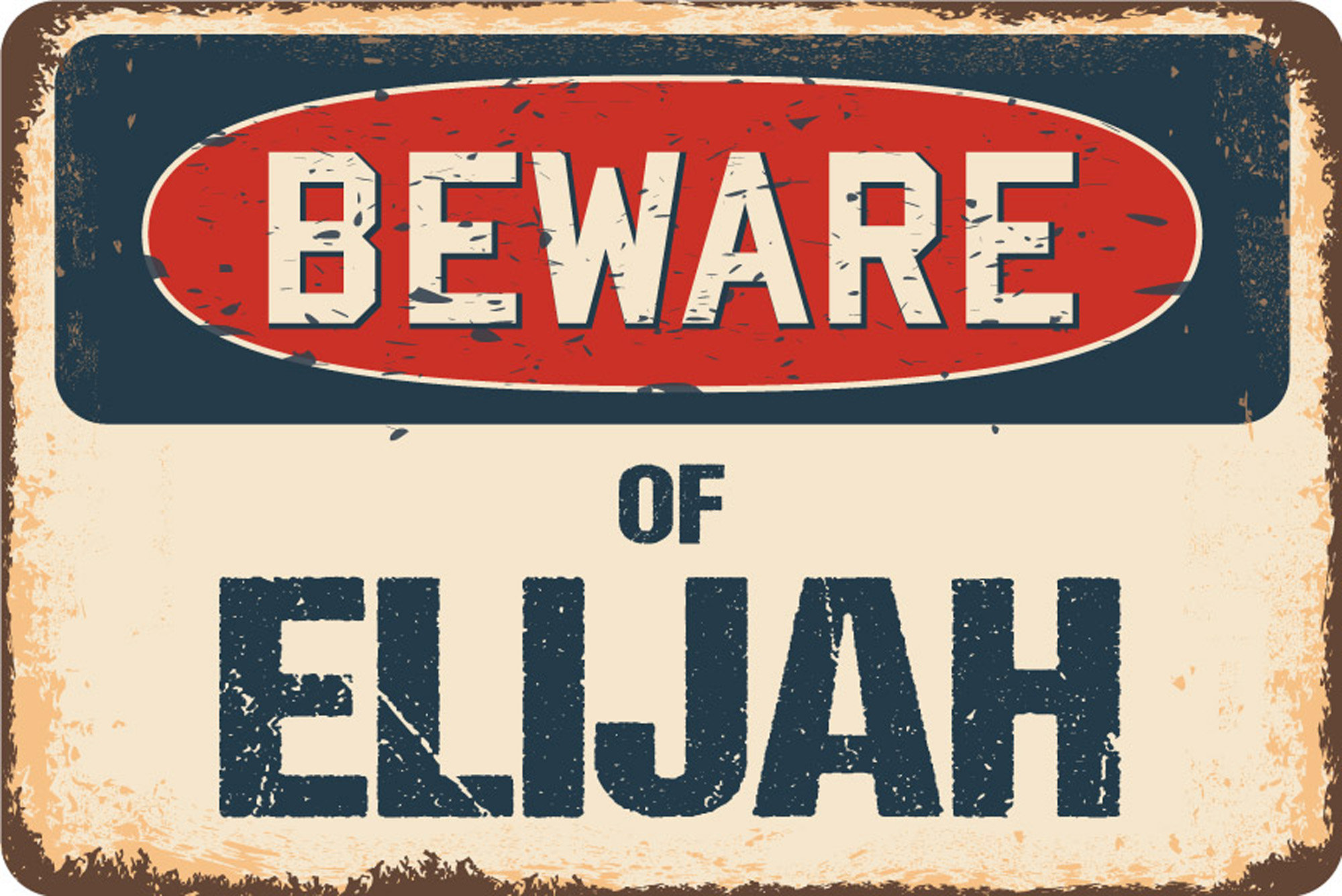 SignMission Beware of Elijah Sign | Wayfair