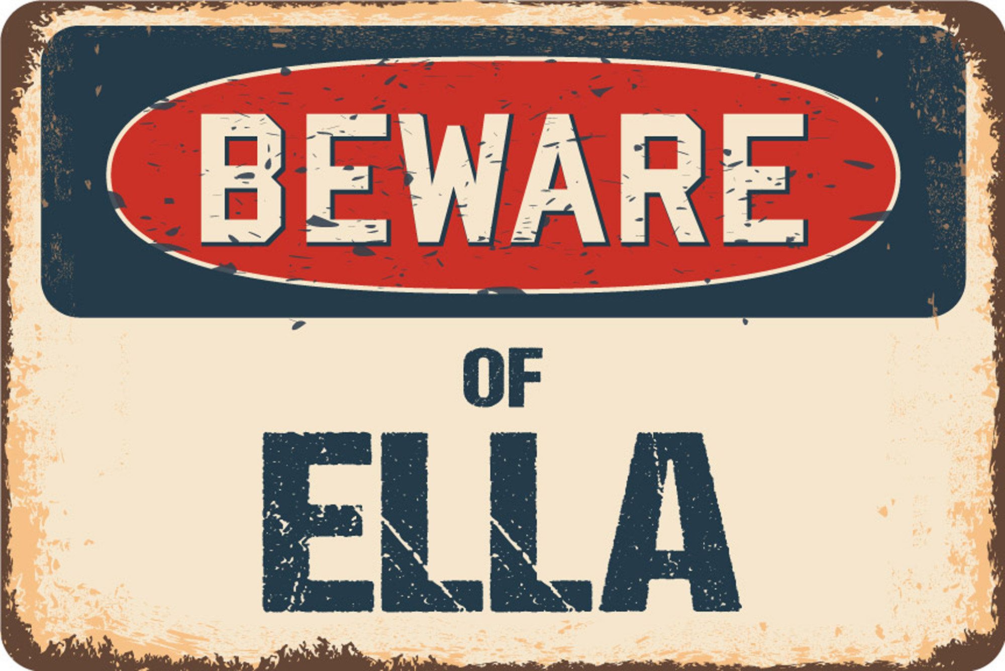 SignMission Beware of Ella Sign | Wayfair