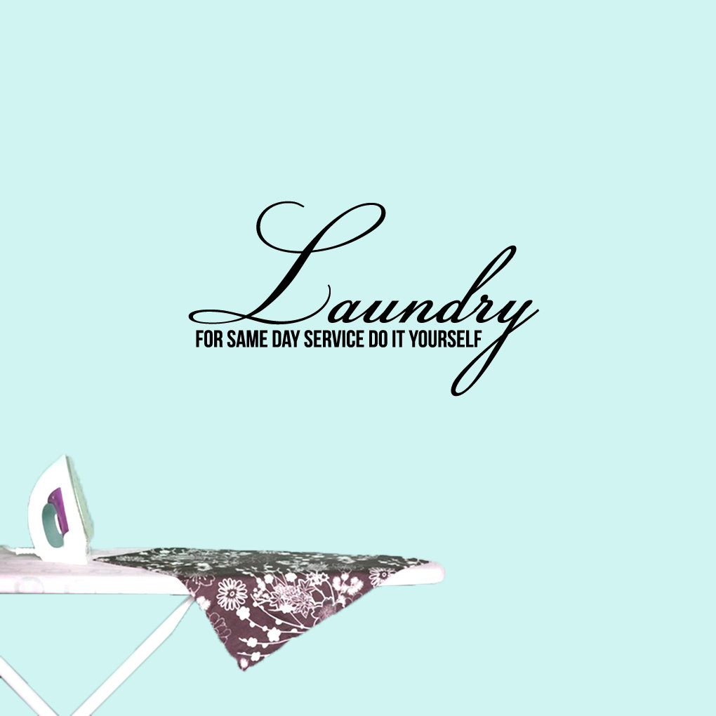 SweetumsWallDecals Laundry for Same Day Service Wall Decal | Wayfair